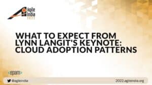 Lynn Langit - keynote preview - Agile India 2023